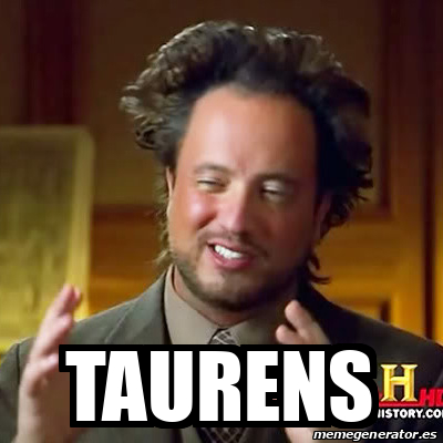 Meme Ancient Aliens - Taurens - 33186459