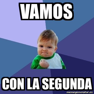 Meme Bebe Exitoso - Vamos Con la segunda - 33186477