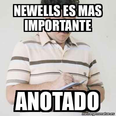 Meme Personalizado - Newells es mas importante - 33186652