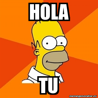 Meme Homer - hola tu - 33189287