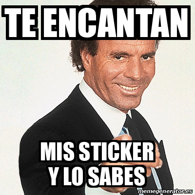 Meme Julio Iglesias - te encantan mis sticker y lo sabes - 33191725