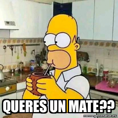 Meme Personalizado - QUERES UN MATE?? - 33192070