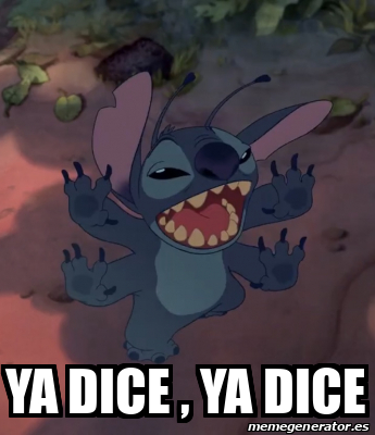 Meme Personalizado - Ya dice , ya dice - 33193540
