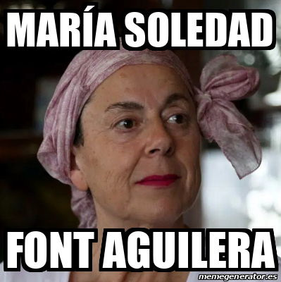 Meme Personalizado - María soledad Font aguilera - 33193616