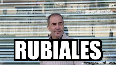 Meme Personalizado - Rubiales - 33194455