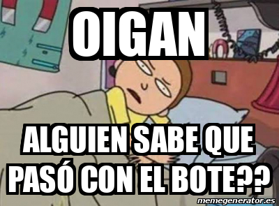 Meme Personalizado - Oigan Alguien sabe que pasó con el bote?? - 33196947