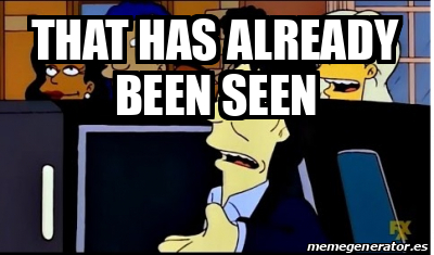 Meme Personalizado - THAT HAS ALREADY BEEN SEEN - 33197418
