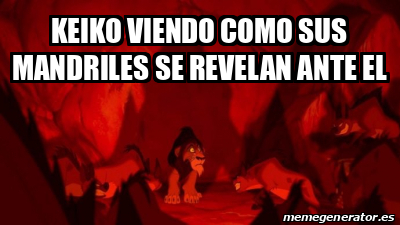 Meme Personalizado - Keiko viendo como sus mandriles se revelan ante el ...