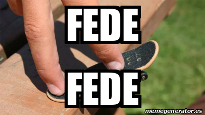 Meme Personalizado - FEDE FEDE - 33198386