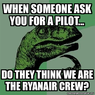 Meme Filosoraptor - When someone ask you for a pilot... do they think ...