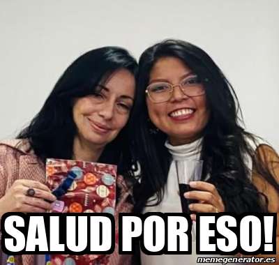 Meme Personalizado - SALUD POR ESO! - 33198748