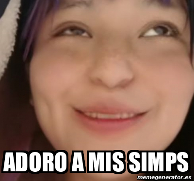 Meme Personalizado - ADORO A MIS SIMPS - 33200205