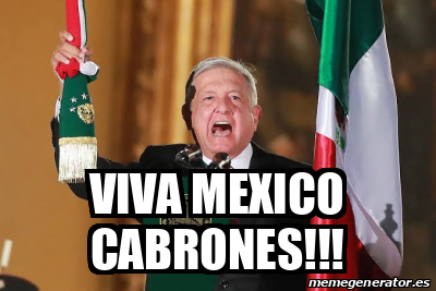 Meme Personalizado - Viva Mexico cabrones!!! - 33202809