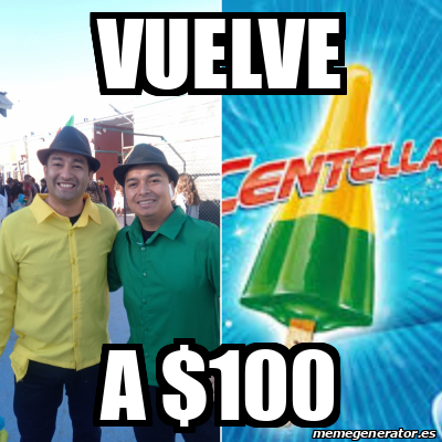 Meme Personalizado - Vuelve A $100 - 33203255