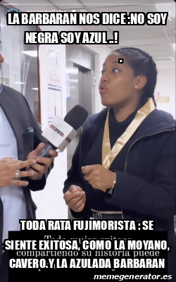Meme Personalizado - LA BARBARAN NOS DICE :NO SOY NEGRA SOY AZUL ...