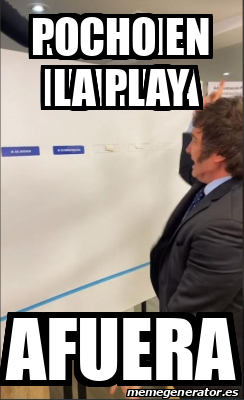 Meme Personalizado - Pocho en la PLAY - 33204574