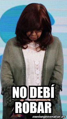 Meme Personalizado - No debí robar - 33204704