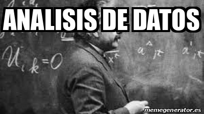 Meme Personalizado - ANALISIS DE DATOS - 33205996