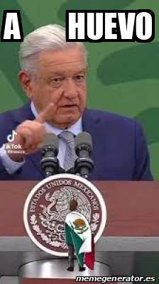 Meme Personalizado - A huevo - 33207290