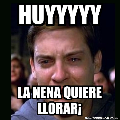 Meme crying peter parker - huyyyyy la nena quiere llorar¡ - 33207634