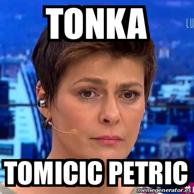 Meme Personalizado - Tonka Tomicic Petric - 33210621