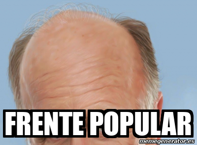 Meme Personalizado - FRENTE POPULAR - 33211561