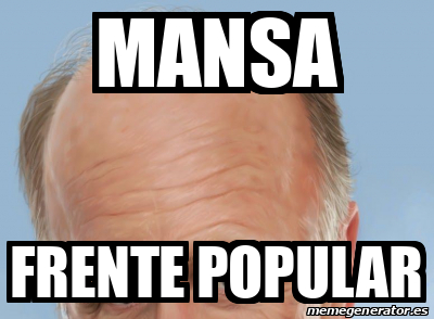 Meme Personalizado - mansa frente popular - 33211567