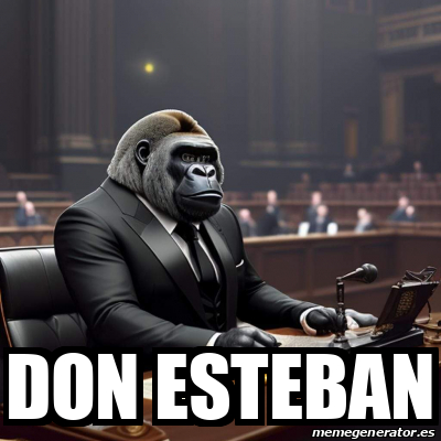Meme Personalizado - Don Esteban - 33211951