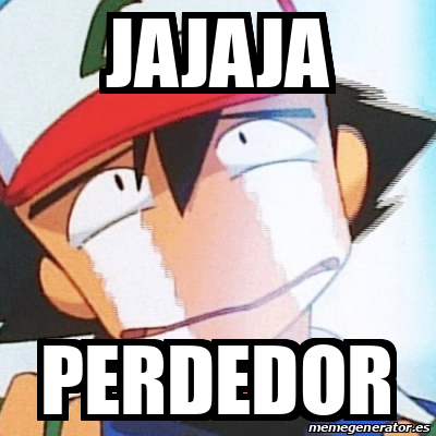 Meme Personalizado - jajaja perdedor - 33212913