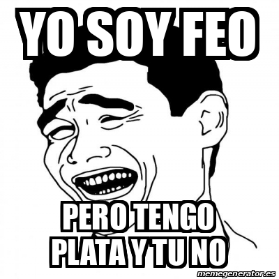 Meme Yao Ming 2 - Yo soy feo pero tengo plata y tu no - 33214655