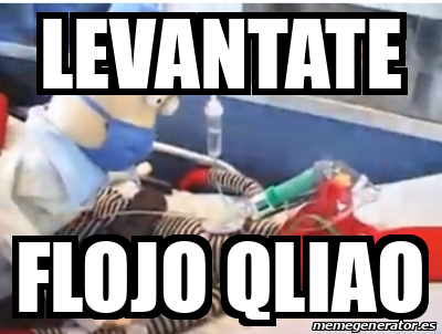 Meme Personalizado - Levantate Flojo qliao - 33215342