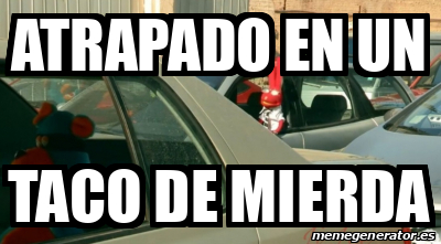 Meme Personalizado - Atrapado en un Taco de mierda - 33215343