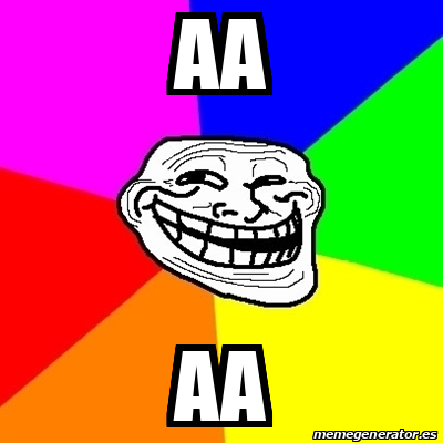 Meme Troll - Aa Aa - 33215386