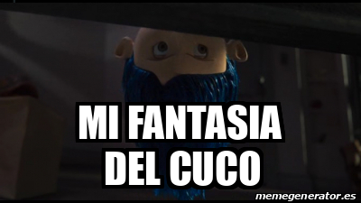Meme Personalizado - mi fantasia del cuco - 33215440