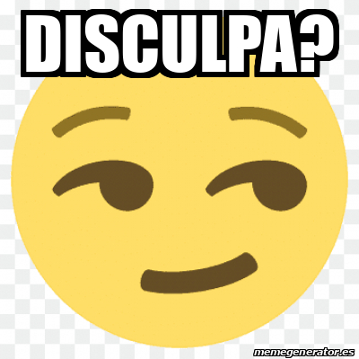 Meme Personalizado - Disculpa? - 33218763