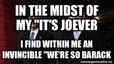 Meme Personalizado - In the midst of my "It's Joever I find within me ...