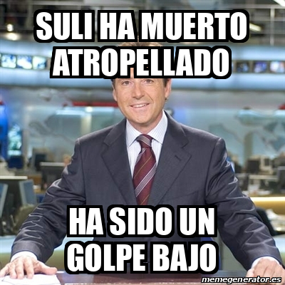 Meme Matias Prats - Suli ha muerto atropellado ha sido un golpe bajo ...