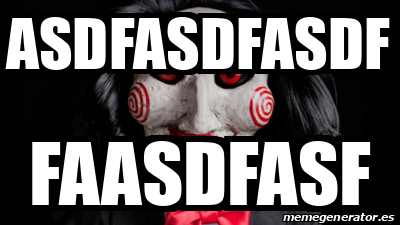 Meme Personalizado - asdfasdfasdf faasdfasf - 33219606