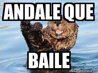 Meme Personalizado - Andale que Baile - 33220534