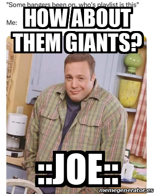 Meme Personalizado - How about them giants? ::joe:: - 33222472