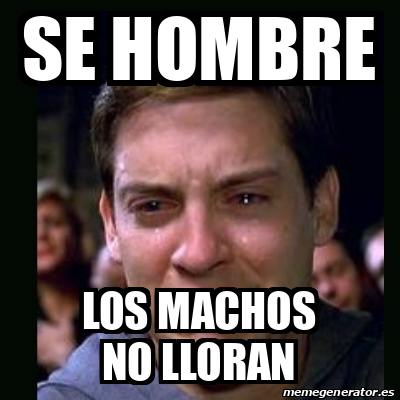 Meme crying peter parker - Se hombre Los machos no lloran - 33223696
