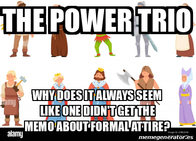 Meme Personalizado - The power trio Why does it always seem like one ...