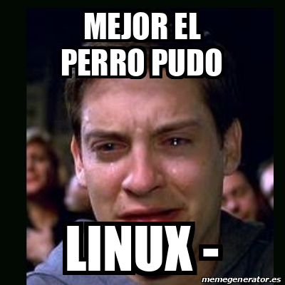 Meme crying peter parker - mejor el perro pudo linux - - 33227988