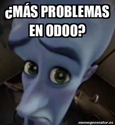 Meme Personalizado - ¿Más problemas EN ODOO? - 33228972