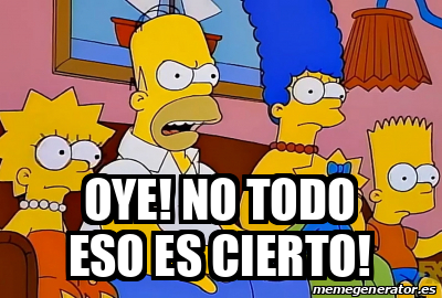 Meme Personalizado - oye! no todo eso es cierto! - 33229874