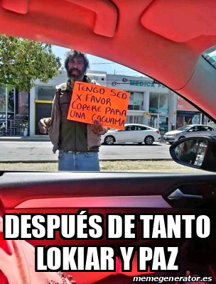 Meme Personalizado - Después de tanto lokiar y paz - 33232442
