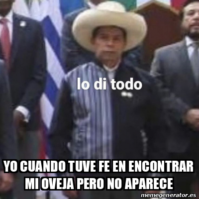 Meme Personalizado - yo cuando tuve fe en encontrar mi oveja pero no ...