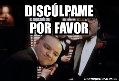 Meme Personalizado - Discúlpame por favor - 33233940