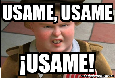 Meme Personalizado - usame, usame ¡usame! - 33234328