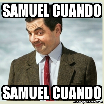 Meme Mr Bean - samuel cuando samuel cuando - 33234779